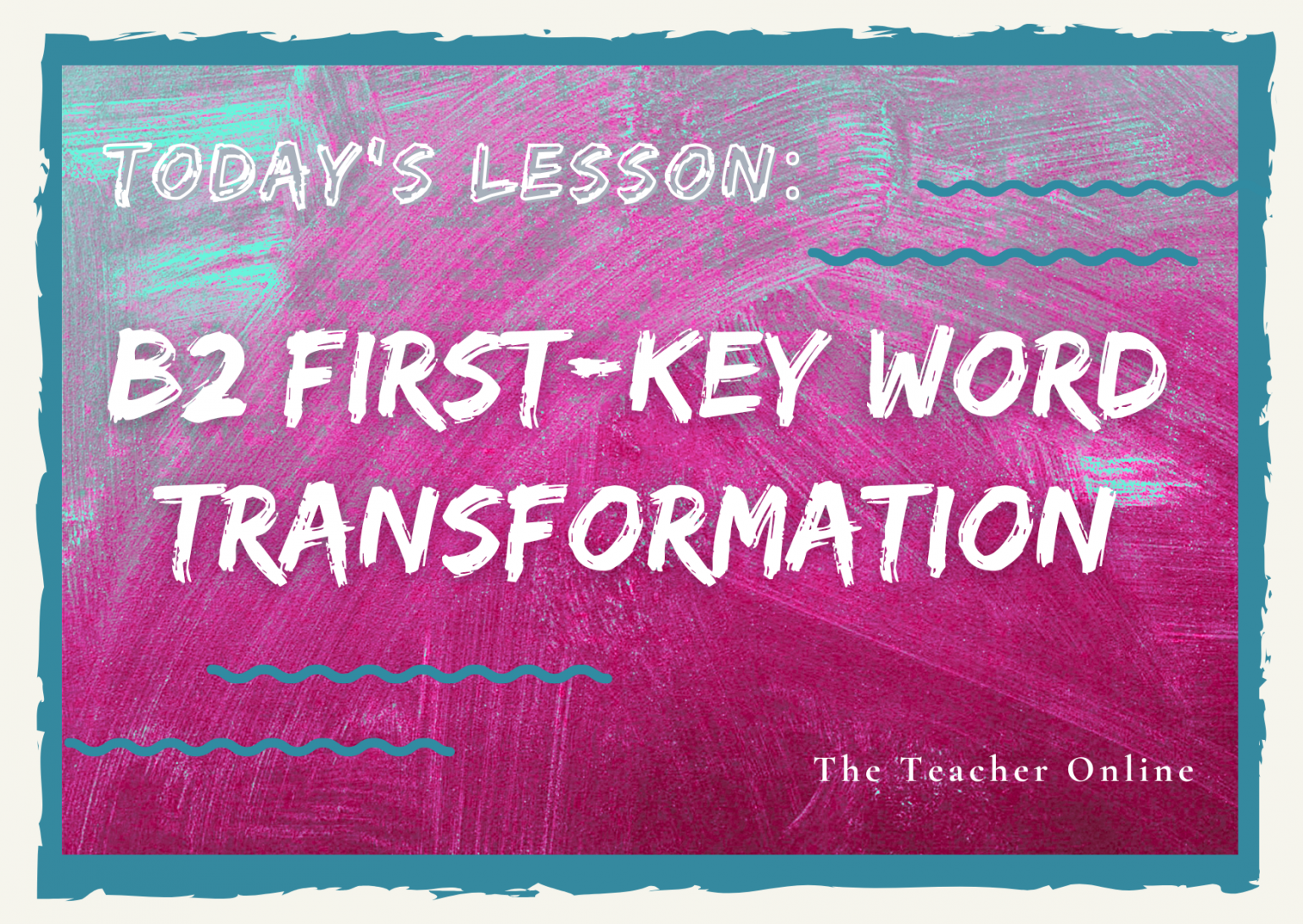 B2 First – Cómo dominar Key Word Transformation (Use of English Part 4 ...